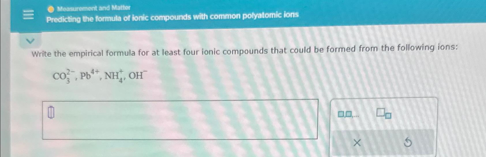 Solved Measurement and MatterPredicting the formula of lonic | Chegg.com