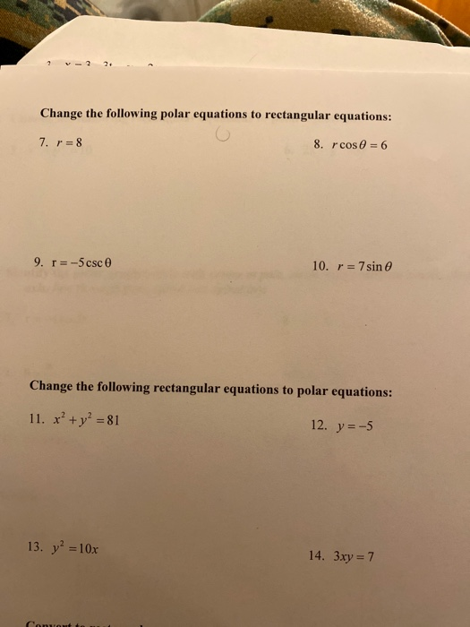 Solved Change the following polar equations to rectangular | Chegg.com