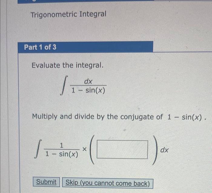 Solved Trigonometric Integral Part 1 of 3 Evaluate the | Chegg.com