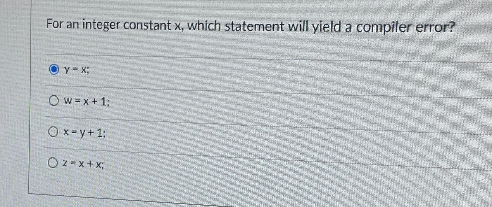 Solved For an integer constant x, ﻿which statement will | Chegg.com