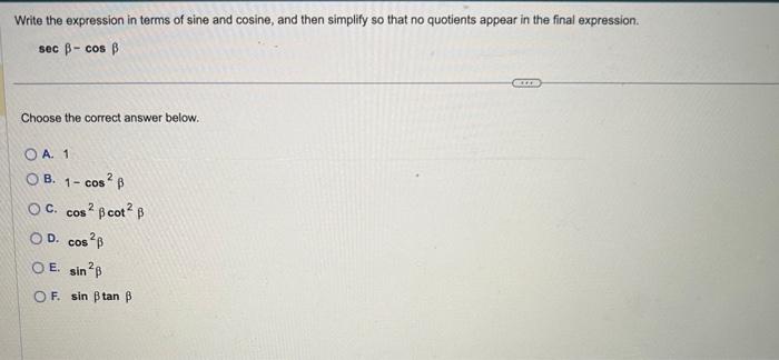 Solved Write the expression in terms of sine and cosine, and | Chegg.com