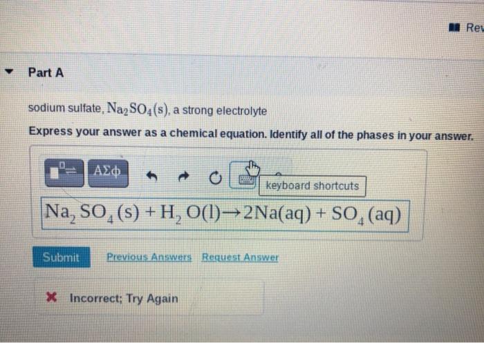 Solved Reu Part A sodium sulfate, Na2SO4(s), a strong | Chegg.com