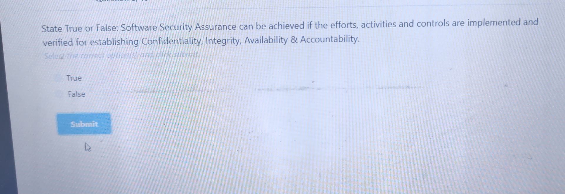 Solved State True or False: Software Security Assurance can | Chegg.com