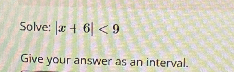 Solved Solve: |x+6|