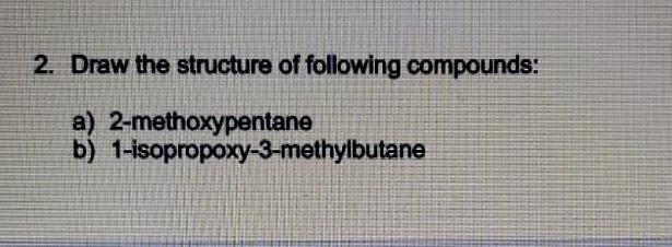 Solved 2. Draw the structure of following compounds: a) | Chegg.com