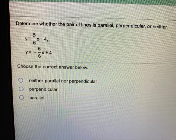 Solved Determine whether the pair of lines is parallel, | Chegg.com