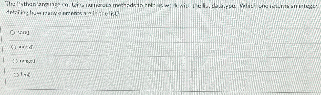 Solved The Python language contains numerous methods to help | Chegg.com
