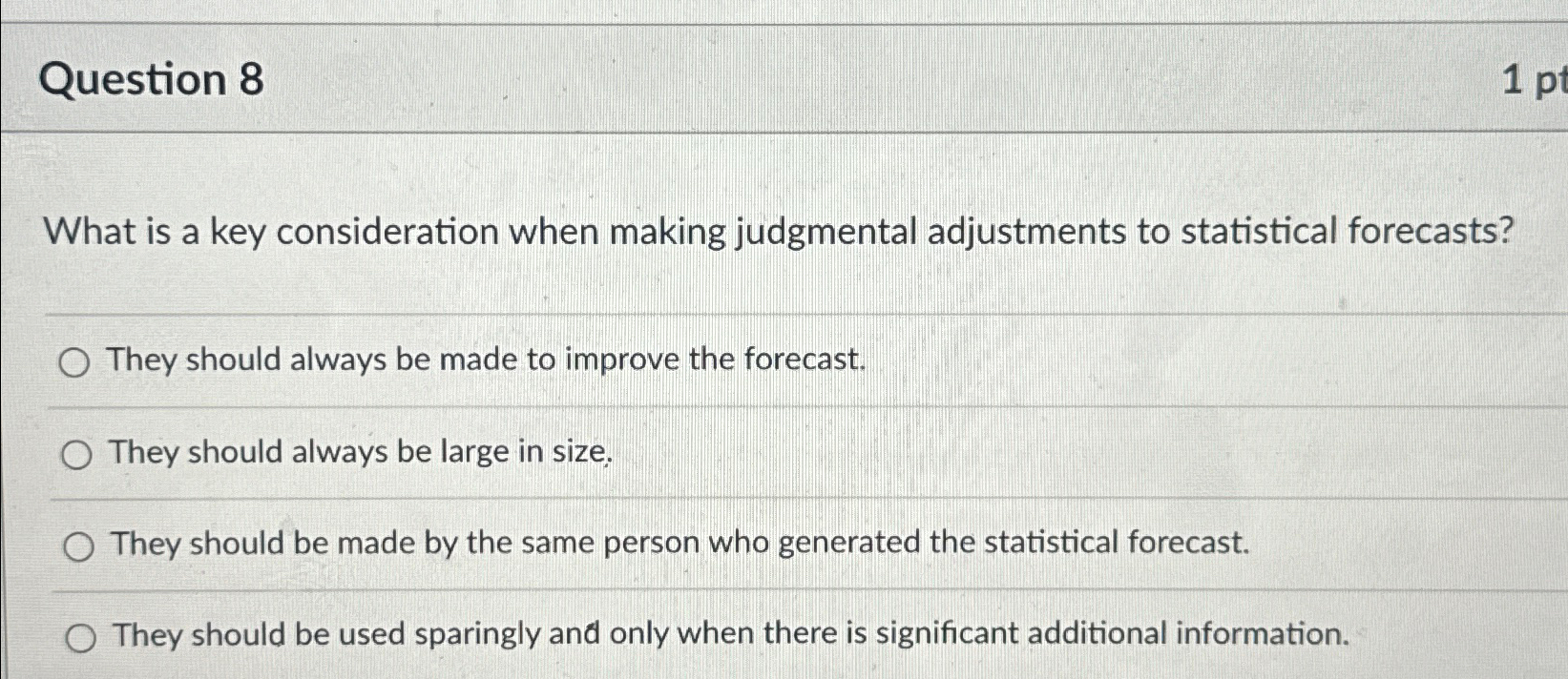 Solved Question 8What is a key consideration when making | Chegg.com