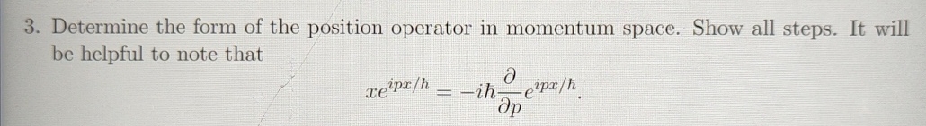 Determine the form of the position operator in | Chegg.com