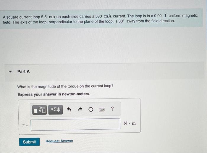 Solved A square current loop 5.5 cm on each side carries a | Chegg.com