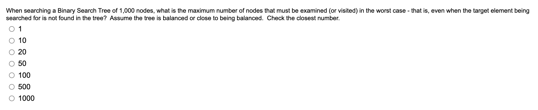 Solved When searching a Binary Search Tree of 1,000 ﻿nodes, | Chegg.com