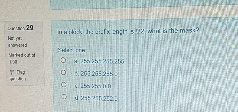 Solved Question 29 In a block, the prefix length is /22; | Chegg.com