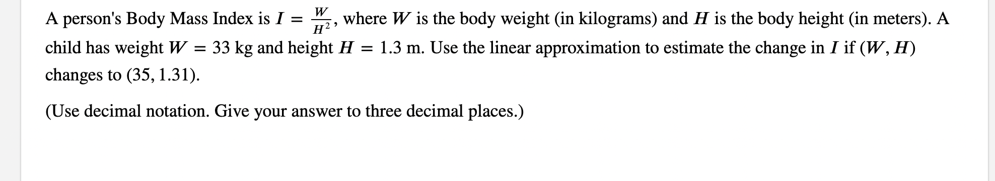 Solved A person's Body Mass Index is I=WH2, ﻿where W ﻿is the | Chegg.com