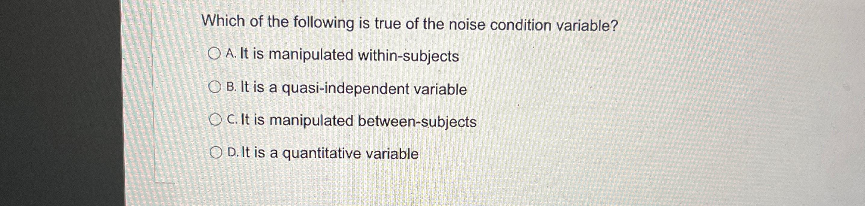 Solved Which of the following is true of the noise condition | Chegg.com