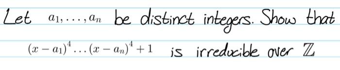 Solved Let a1,…,an be distinct integers. Show that | Chegg.com