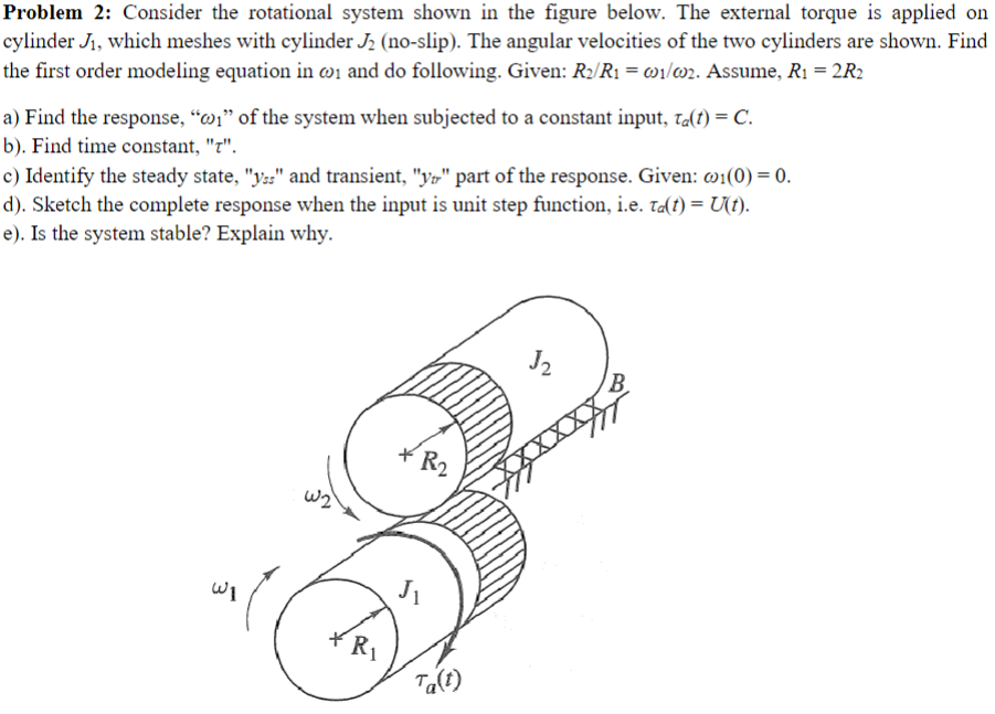 Solved Problem 2: Consider the rotational system shown in | Chegg.com