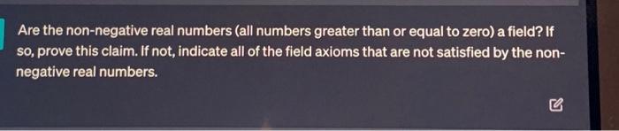 Solved Are the non-negative real numbers (all numbers | Chegg.com