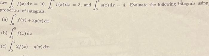Solved Let f(x) dx properties 5 (a) √° ƒ( 5 (b) of | Chegg.com