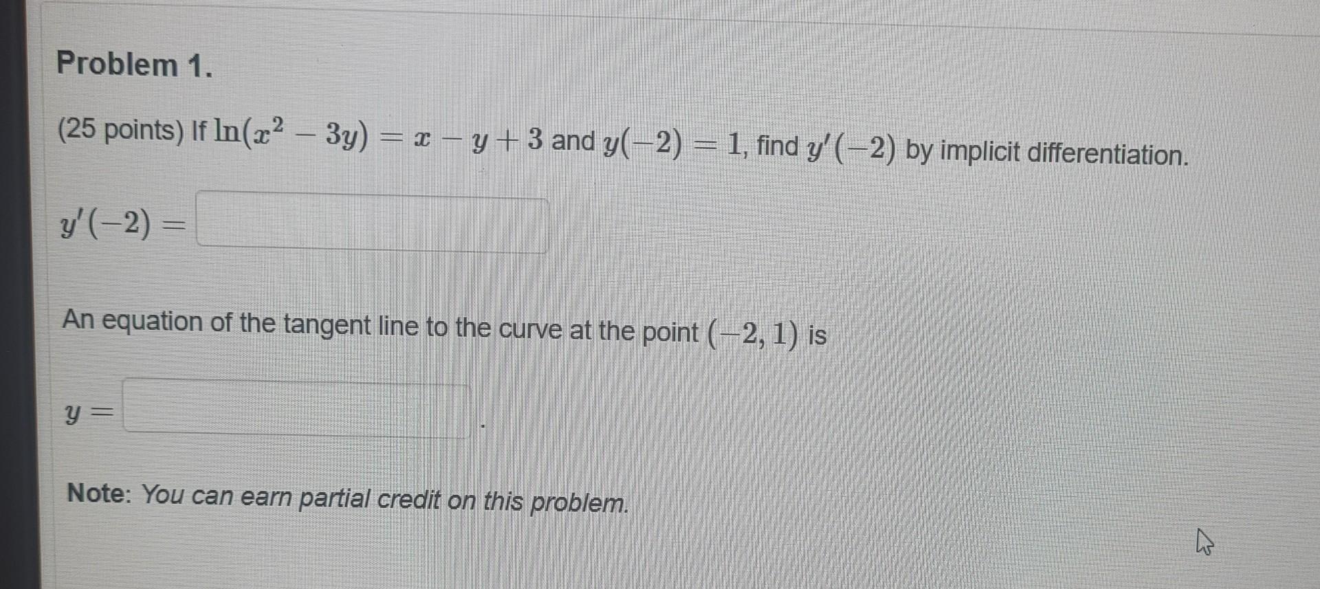 Solved (25 points) If ln(x2−3y)=x−y+3 and y(−2)=1, find | Chegg.com