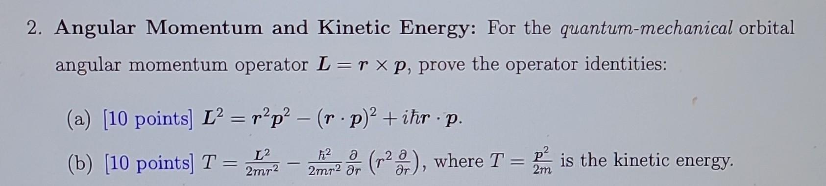 Solved 2. Angular Momentum and Kinetic Energy: For the | Chegg.com