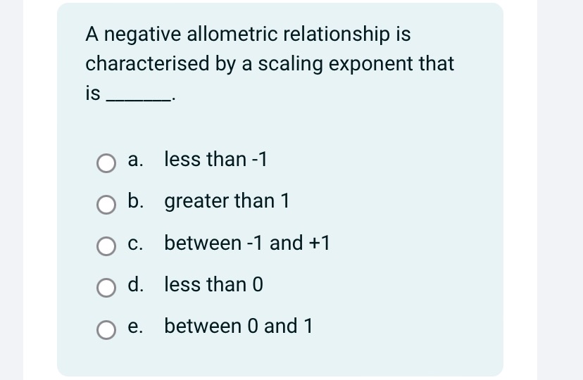 Solved A negative allometric relationship is characterised | Chegg.com
