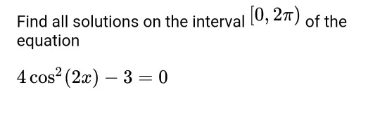 Solved Find all solutions on the interval [0, 2pi) of the | Chegg.com