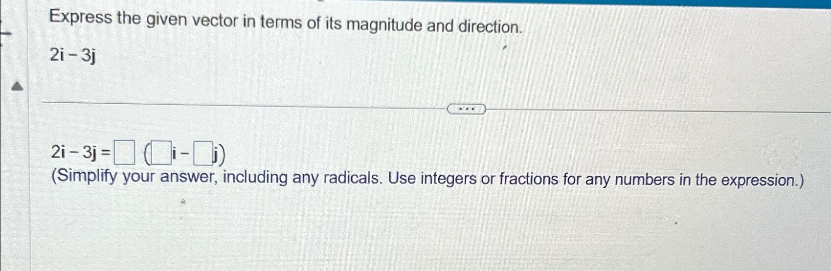 Solved Express the given vector in terms of its magnitude | Chegg.com