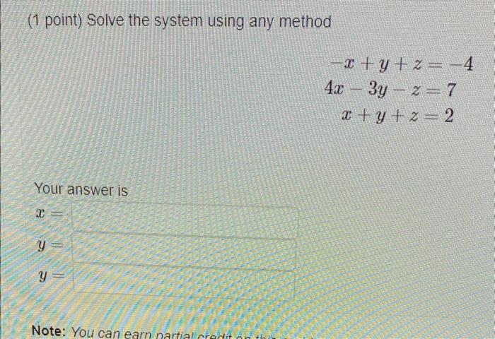 Solved (1 point) Solve the system using any method | Chegg.com