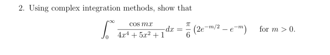 Solved Using complex integration methods, show | Chegg.com