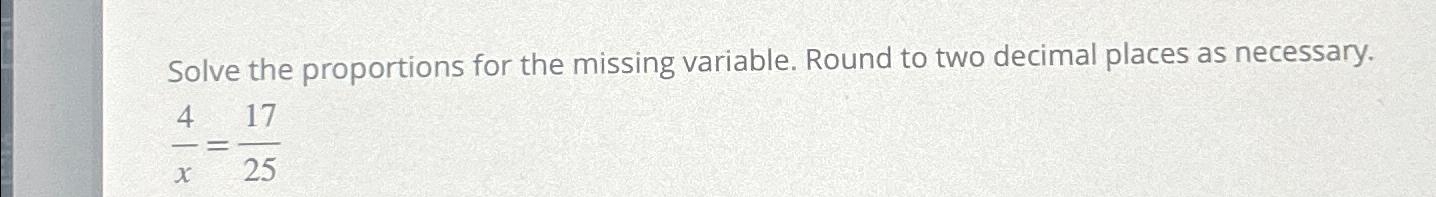 Solved Solve the proportions for the missing variable. Round | Chegg.com