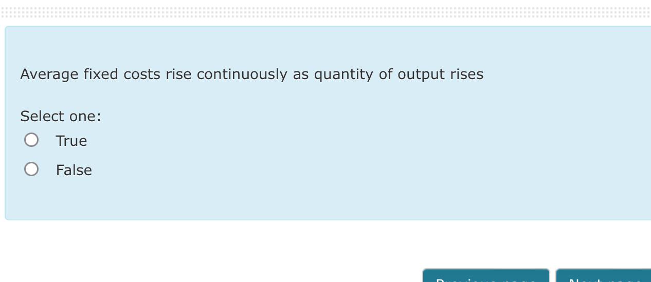 Solved Average fixed costs rise continuously as quantity of | Chegg.com