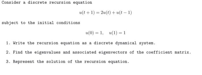 Solved Consider a discrete recursion equation | Chegg.com