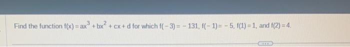 Solved Find the function f(x)=ax3+bx2+cx+d for which | Chegg.com