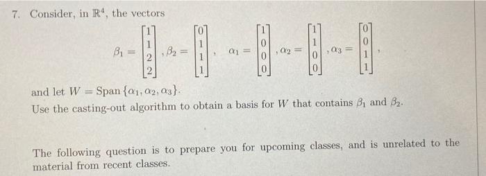 Solved 7. Consider, in R4, the vectors | Chegg.com