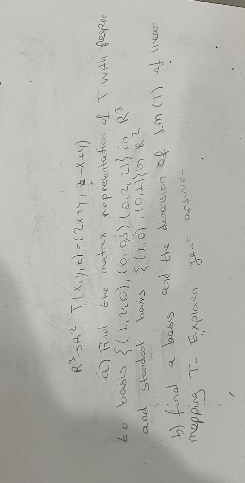 Solved R3→R2T(x,y,z)=(2x+y,z-x+y)a) ﻿Finf the matrix | Chegg.com