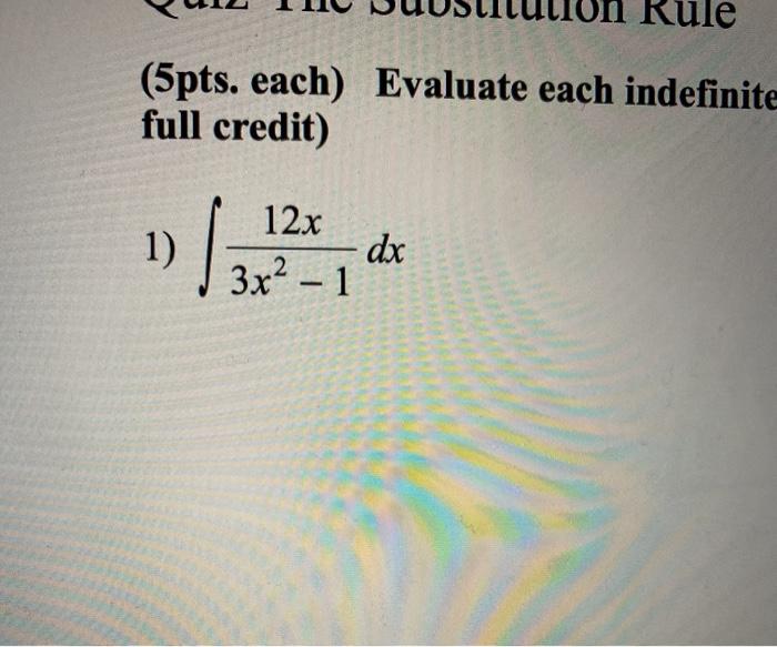 Solved Rule (5pts. each) Evaluate each indefinite full | Chegg.com