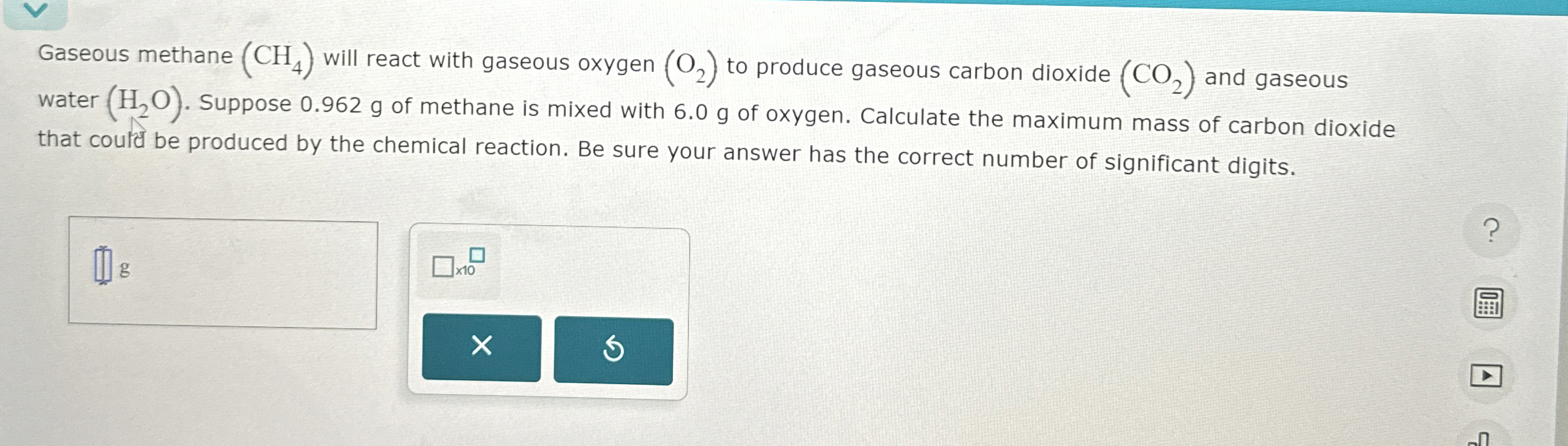 Solved Gaseous methane (CH4) ﻿will react with gaseous oxygen | Chegg.com