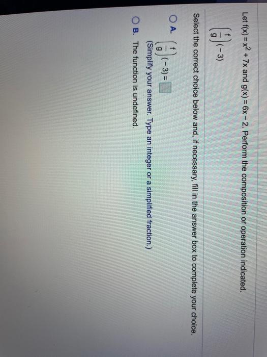 Solved Let f(x) = x2 + 7x and g(x) = 6x - 2. Perform the | Chegg.com
