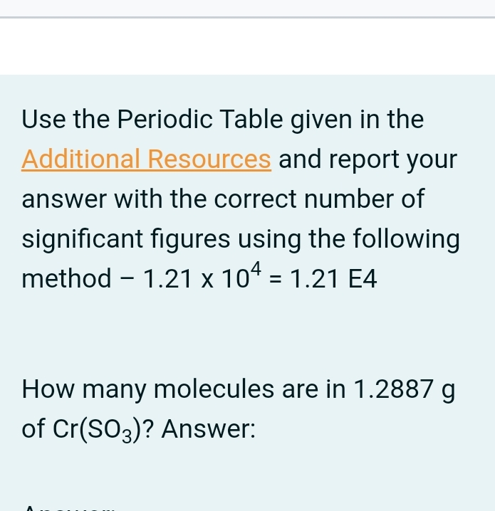 Solved Use the Periodic Table given in the Additional | Chegg.com