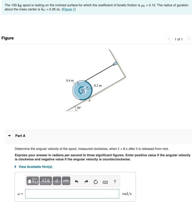 Solved The 100−kg spool is resting on the inclined surface | Chegg.com