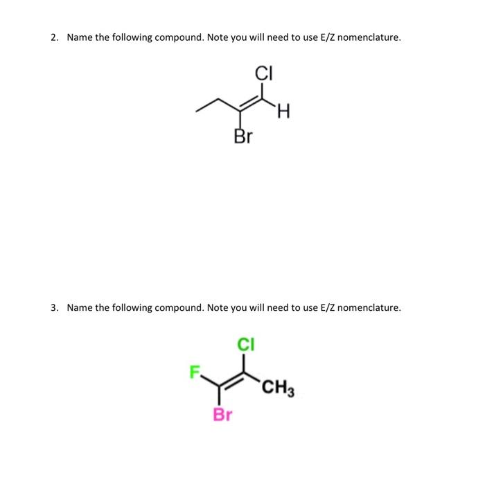 Solved 2. Name the following compound. Note you will need to | Chegg.com