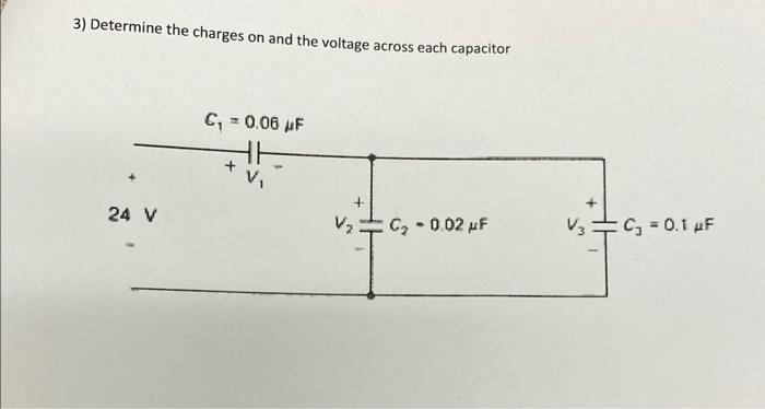 Solved 3) Determine the charges on and the voltage across | Chegg.com