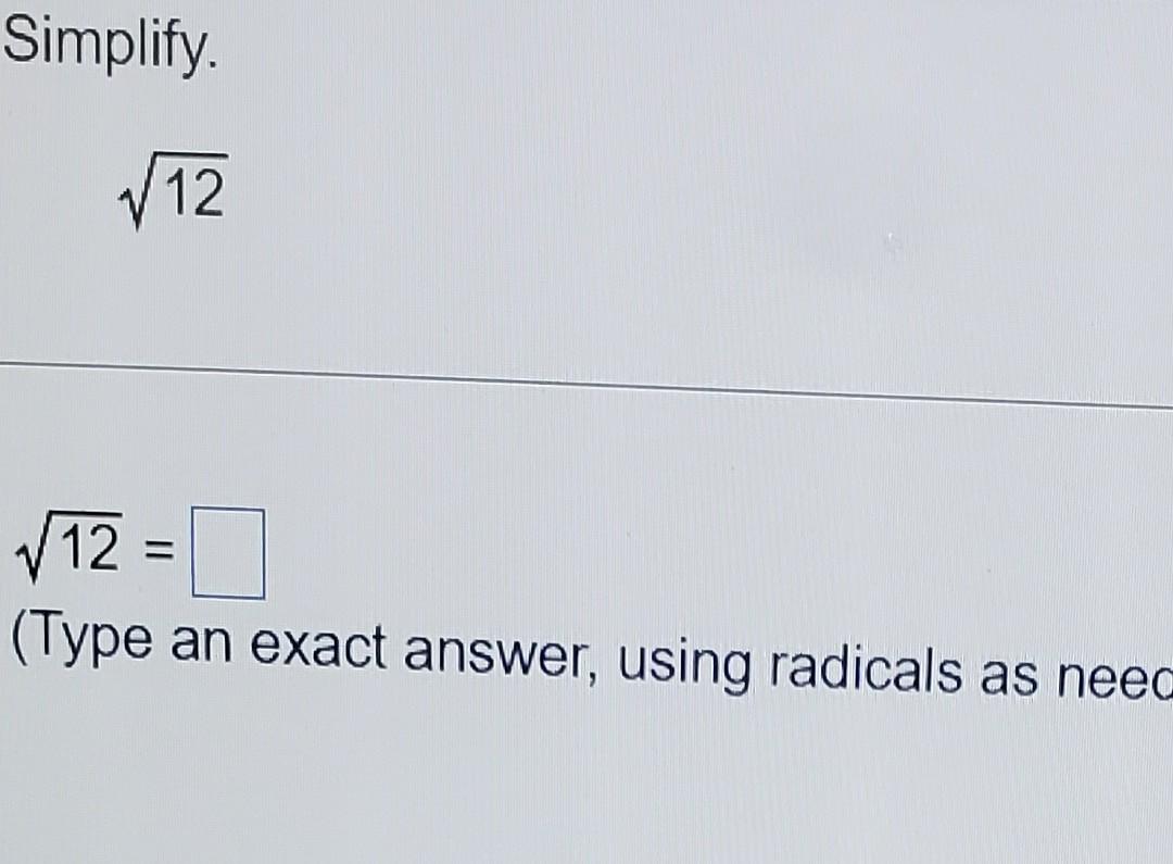 Solved Simplify. √12 √12: (Type an exact answer, using | Chegg.com