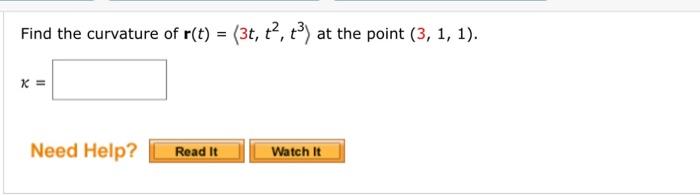 Solved Find the curvature of r(t)= 3t,t2,t3 at the point | Chegg.com