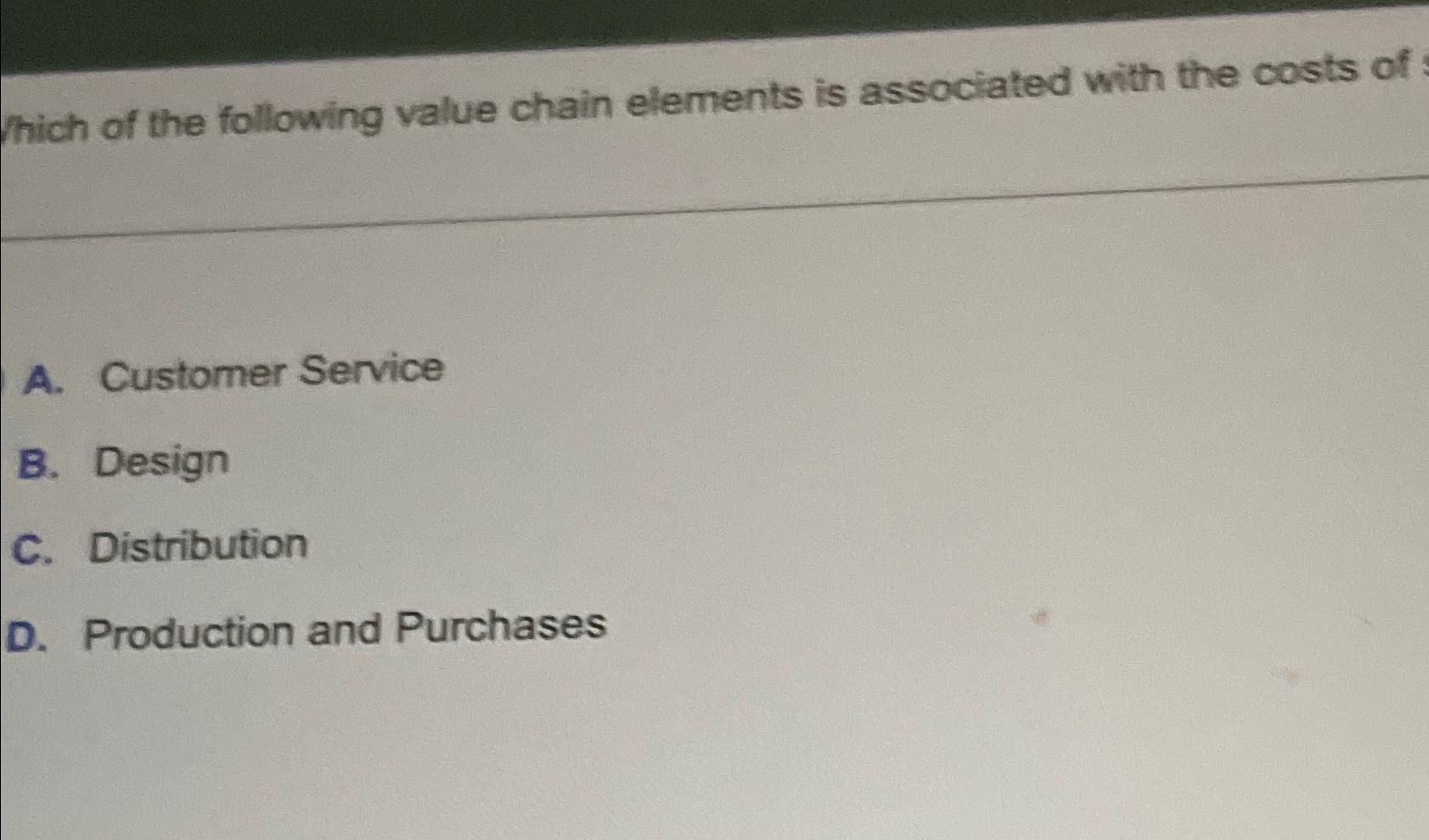 Solved Which of the following value chain elements is | Chegg.com