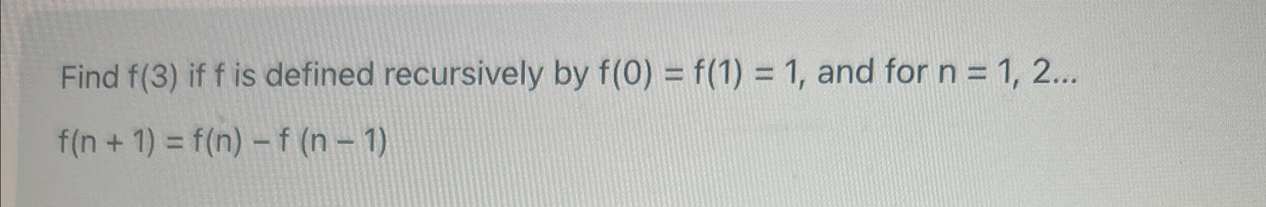 Solved Find f(3) ﻿if f ﻿is defined recursively by | Chegg.com
