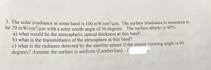 Solved 3. The solar irradiance at some band is 100 | Chegg.com