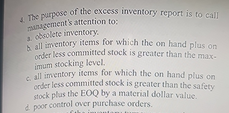 Solved The purpose of the excess inventory report is to call | Chegg.com
