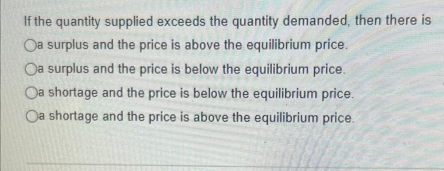 Solved If the quantity supplied exceeds the quantity | Chegg.com