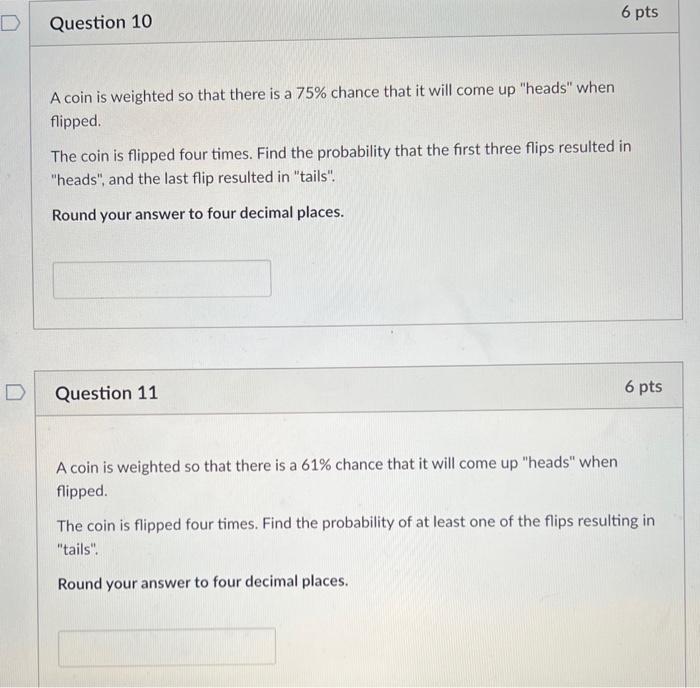 Solved A coin is weighted so that there is a 75% chance that | Chegg.com